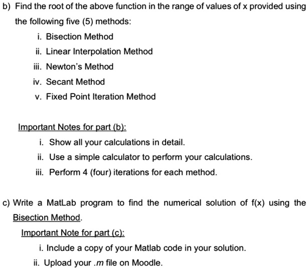 b find the root of the above function in the range of values of x ...