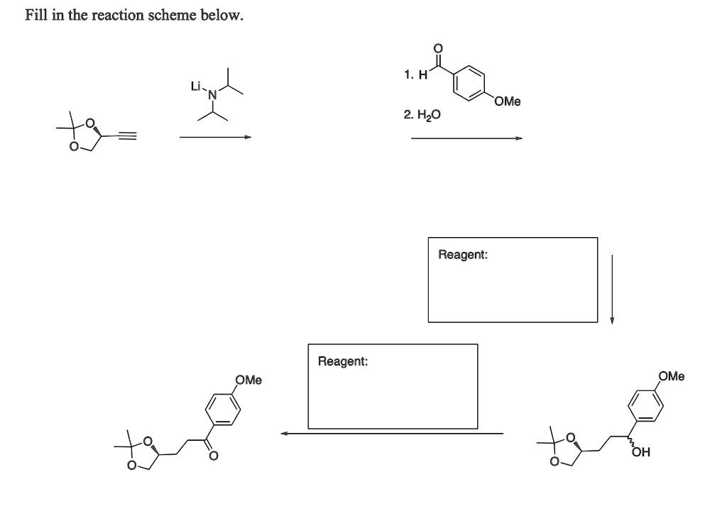 SOLVED: Fill in the reaction scheme below OMe 2 Hzo Reagent: Reagent ...