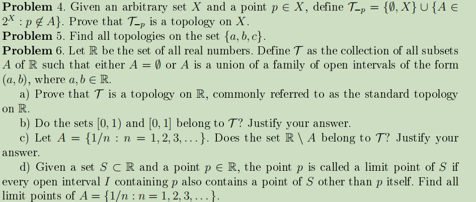 Problem 4. Given an arbitrary set X and a point p ∈ X, define 𝒯-p={∅, X}∪{A ∈ .2^X: p ∉ A ...