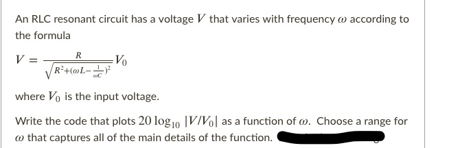 SOLVED: MATLAB code. An RLC resonant circuit has voltage V that varies ...