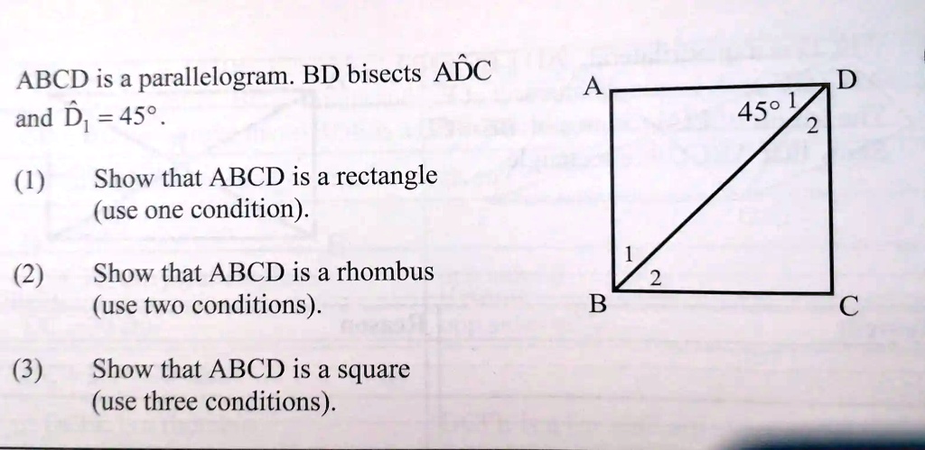 SOLVED: ABCD is a parallelogram. BD bisects ADC and D 450 D 450 Show that ABCD is a rectangle ...
