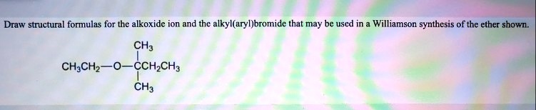 Draw structural formulas for the alkoxide ion and the alkyl(aryl ...
