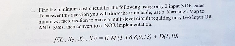SOLVED: Find the minimum cost circuit for the following using only 2 ...