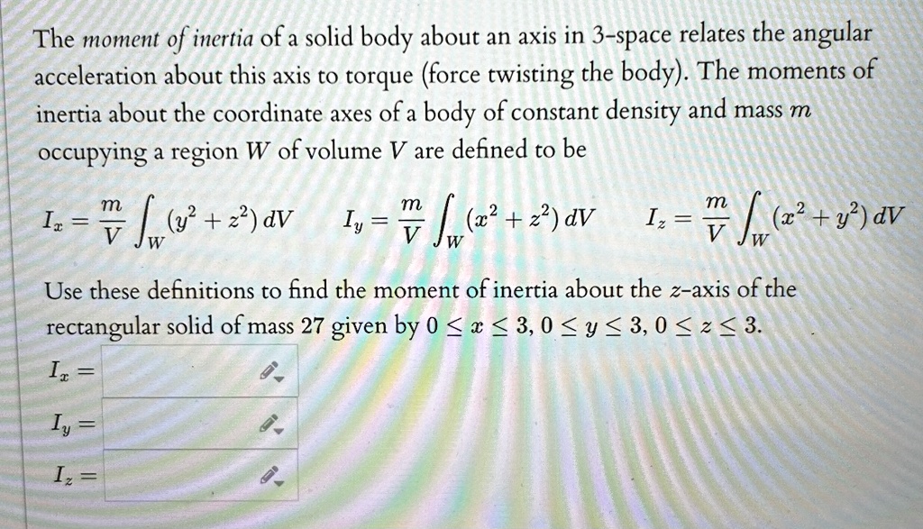 The Moment Of Inertia Of A Solid Body About An Axis In 3 Space Relates The Angular Acceleration