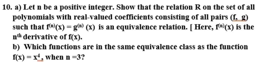SOLVED: 10. a) Let n be a positive integer: Show that the relation R on the set of all ...