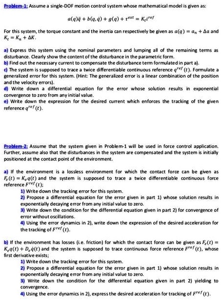 SOLVED: Problem-1 Assume a single-DOF motion control system whose ...