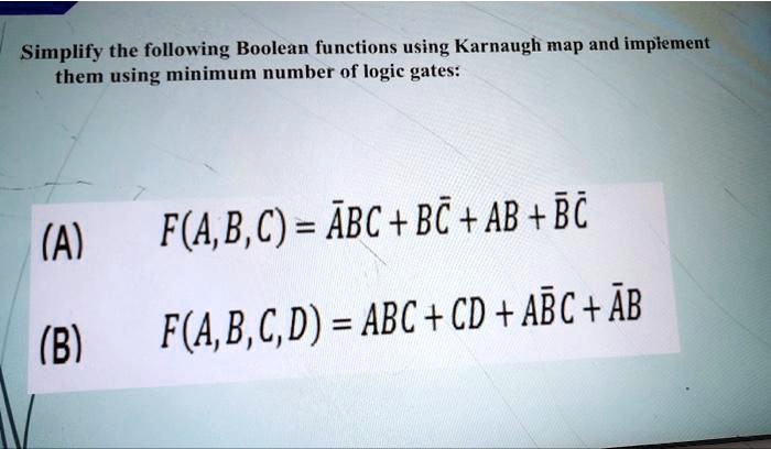 Simplify The Following Boolean Functions Using Karnaugh Map And