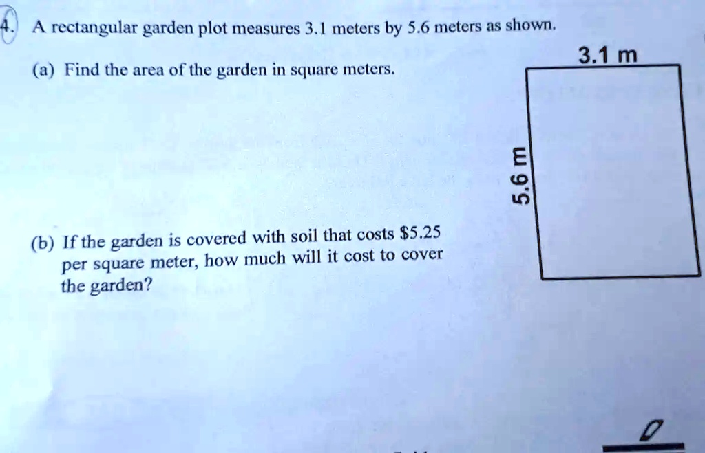 4. A rectangular garden plot measures 3.1 meters by 5.6 meters as shown ...