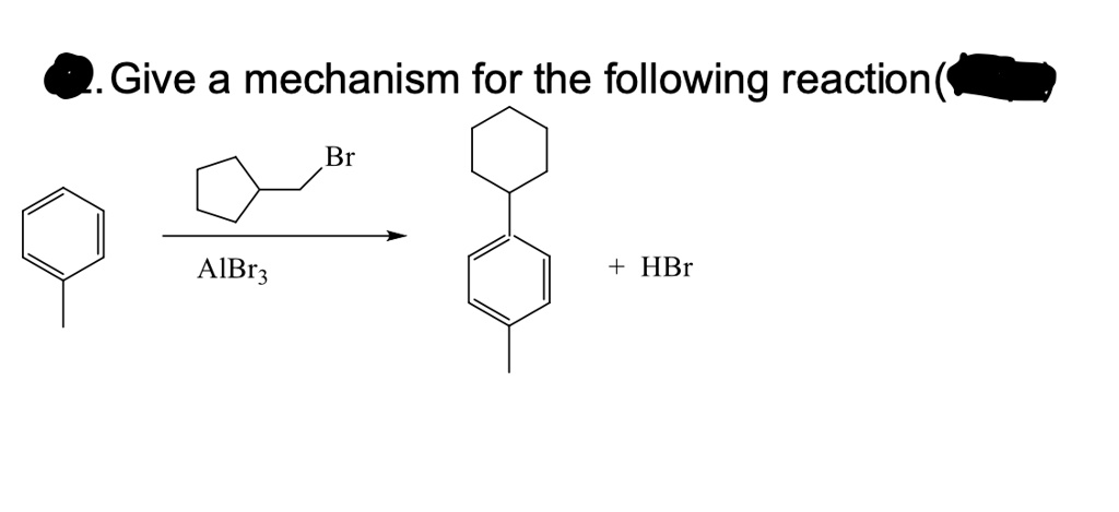SOLVED: Give a mechanism for the following reaction: Br + HBr â†’ AIBr