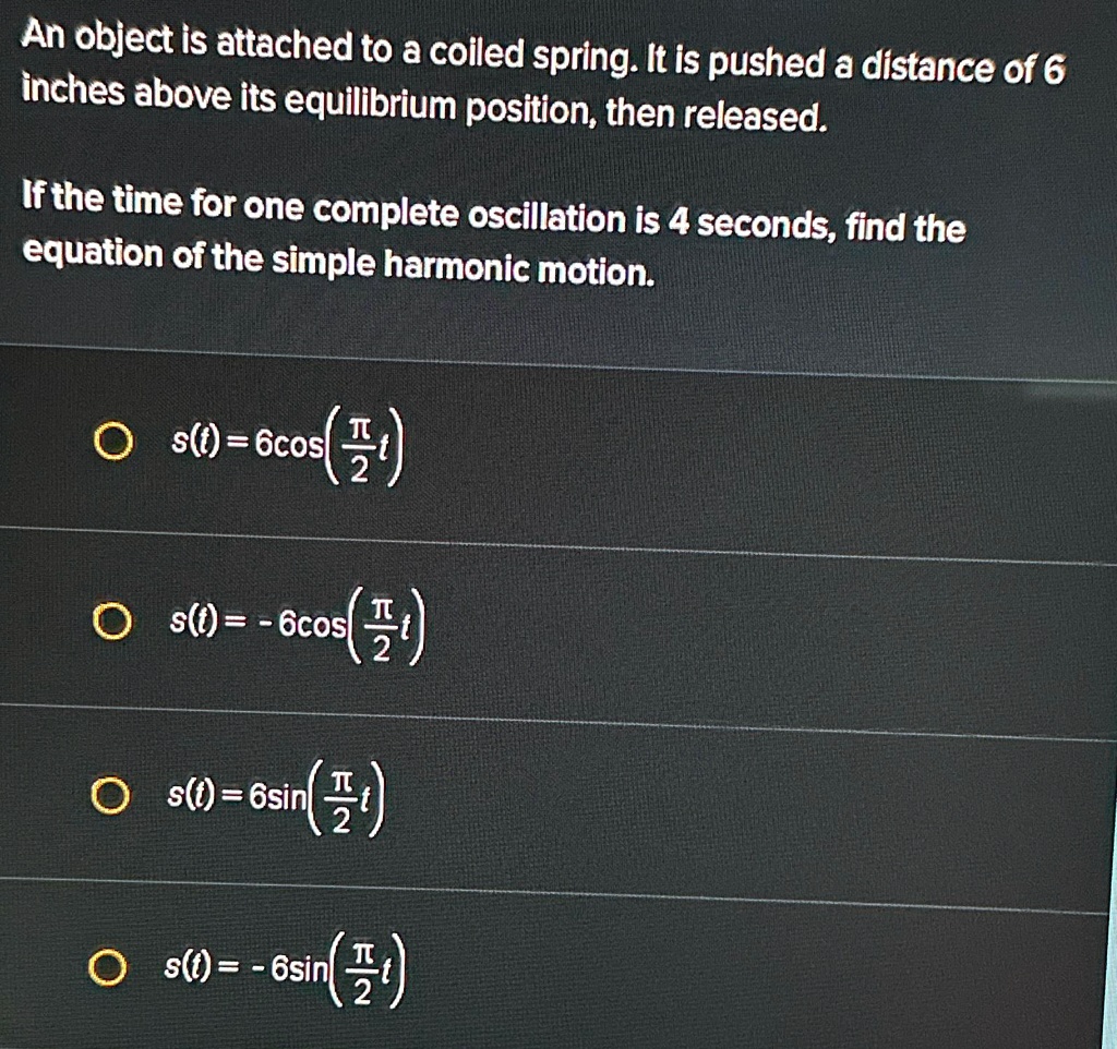 SOLVED: An object is attached to a coiled spring. It is pushed a ...