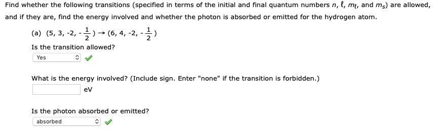 SOLVED: Find whether the following transitions (specified in terms of the initial and final ...