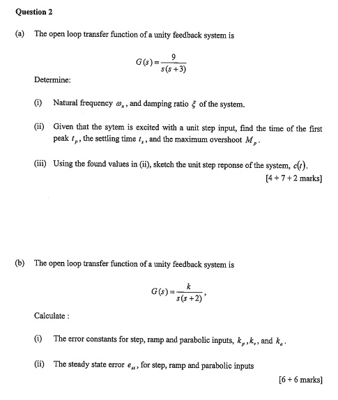 question 2 a the open loop transfer function of a unity feedback system is 9 gs ss 3 determine i ...