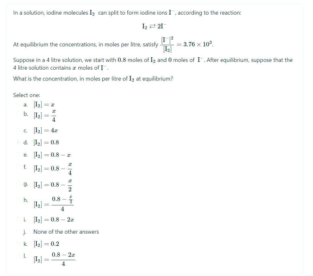 In a solution, iodine molecules I2 can split to form iodine ions I ...