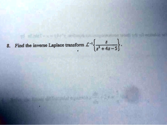 SOLVED: Find the inverse Laplace transform of âˆš(s+4)/(s-5).