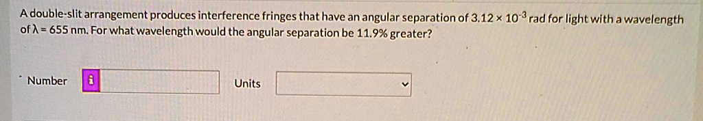 SOLVED: A double-slit arrangement produces interference fringes that ...