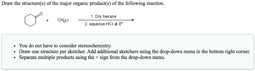 draw the structures of the major organic products of the following ...