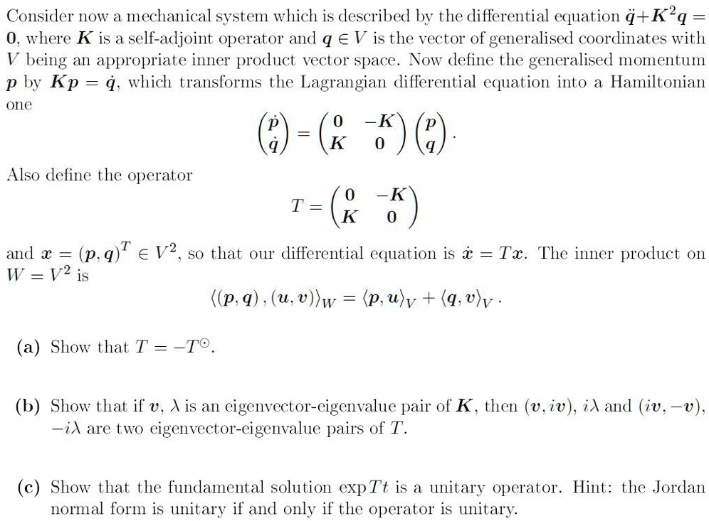SOLVED: Consider how a mechanical system which is described by the ...