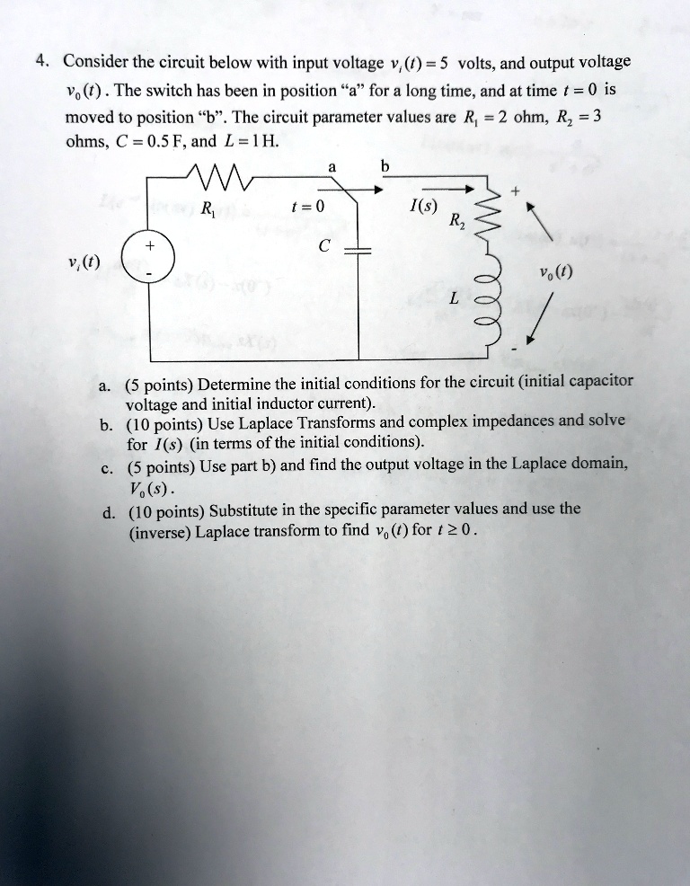 4. Consider the circuit below with input voltage vi(t) = 5 volts, and output voltage vo(t). The ...