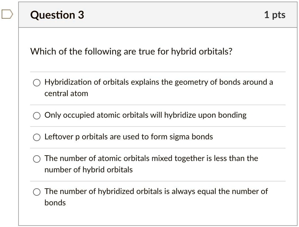 SOLVED: Question 3 1 pts Which of the following are true for hybrid ...