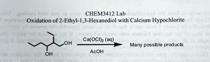 SOLVED: CHEM3412 Lab Oxidation of 2-Ethyl-1,3-Hexanediol with Calcium ...