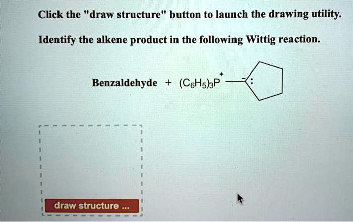 SOLVED: Click the "draw structure" button to launch the drawing utility ...