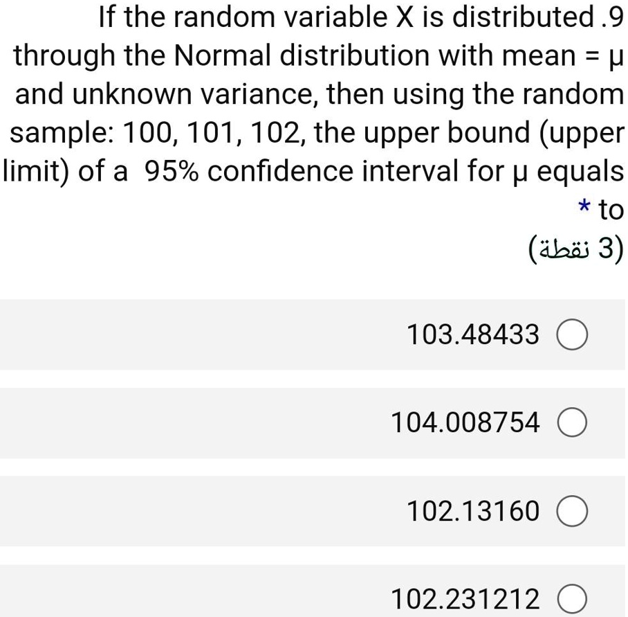 Solved If The Random Variable X Is Distributed Normally With A Mean Of 