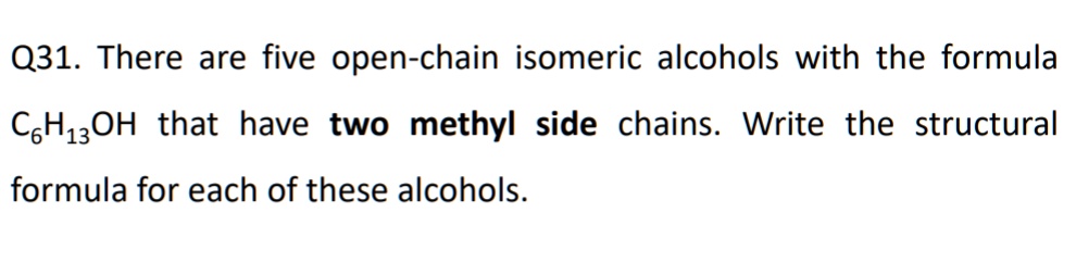 q31 there are five open chain isomeric alcohols with the formula ...
