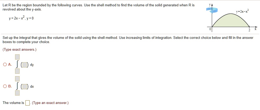 let r be the region bounded by the following curves use the shell method to find the volume of ...