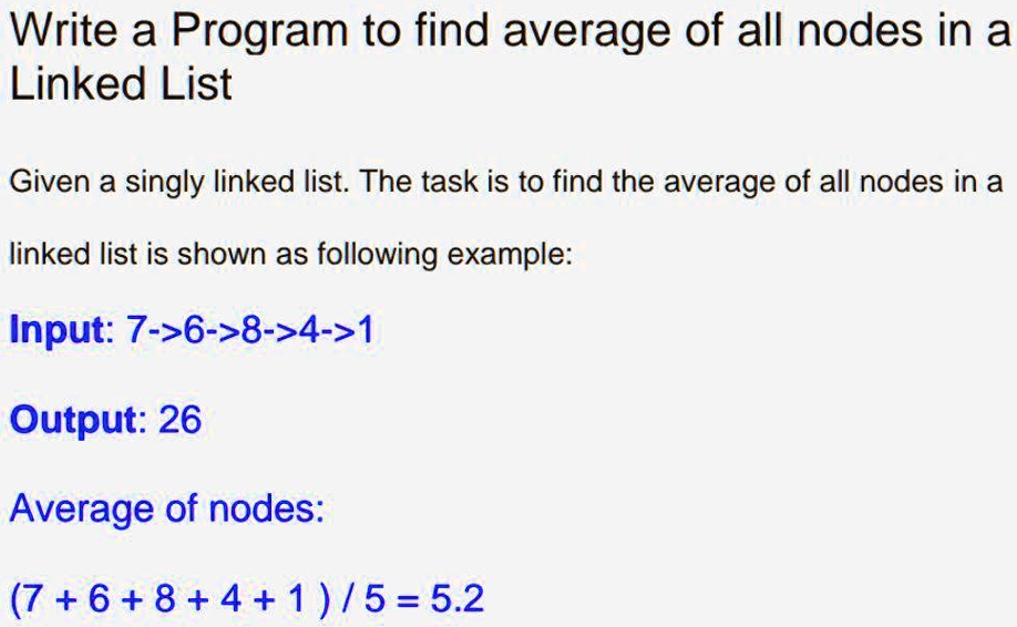 SOLVED: I need the answer quickly. Write a program to find the average of all nodes in a linked ...