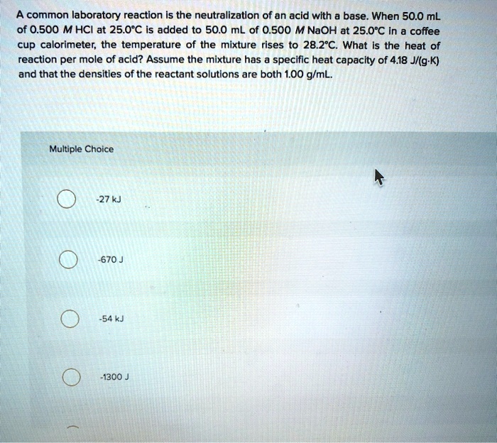 SOLVED: A common laboratory reaction is the neutralization of an acid ...