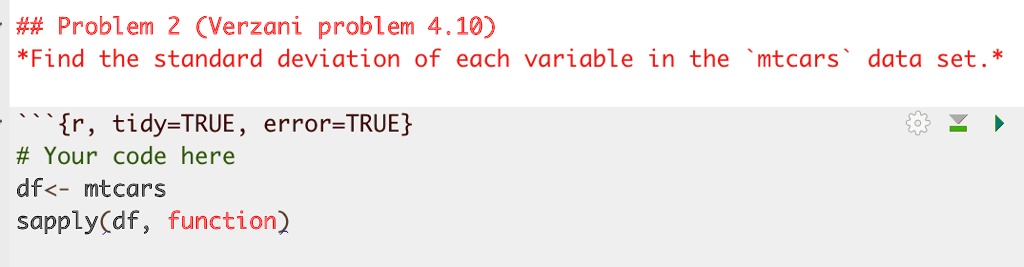 SOLVED: Can someone help me use the sapply function to answer this ...