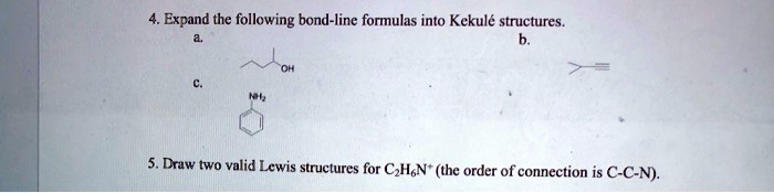 SOLVED: Expand the following bond-line formulas into Kekule structures . Draw two valid Lewis ...