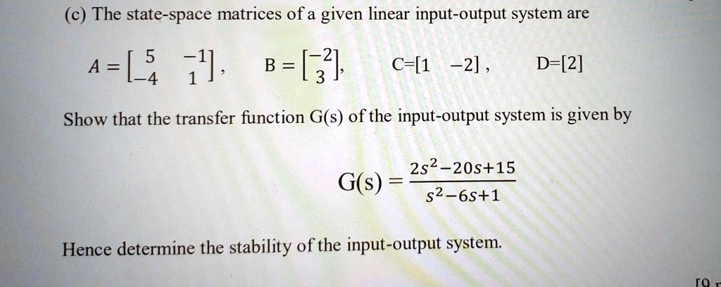 SOLVED:(c) The state-space matrices of a given linear input-output ...