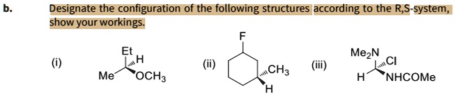 b. Designate the configuration of the following structures according to ...
