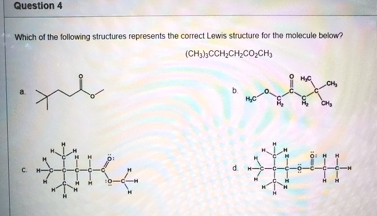 SOLVED: Which of the following structures represents the correct Lewis ...