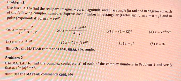 Texts: I need only problem 2. Problem 1: Use MATLAB to find the real ...