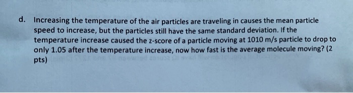 increasing the temperature of the air particles are traveling in causes ...