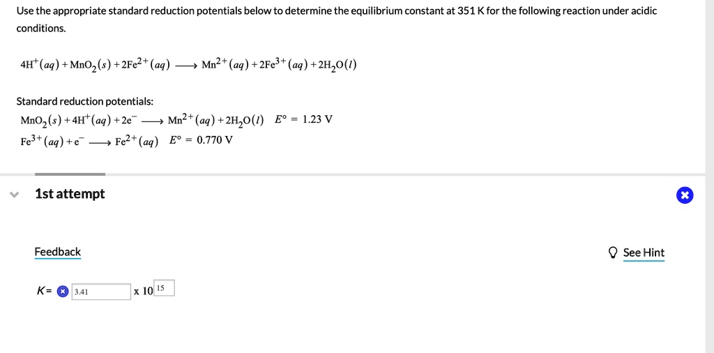 SOLVED: Use the appropriate standard reduction potentials below to determine the equilibrium ...