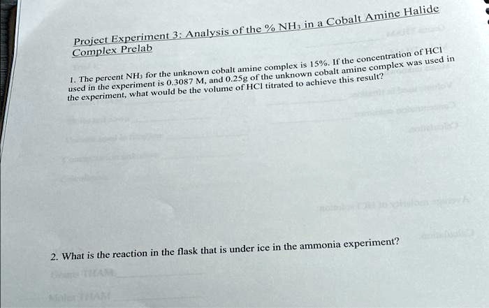 Project Experiment 3: Analysis of the % NH$3$ in a Cobalt Amine Halide Complex Prelab 1. The ...