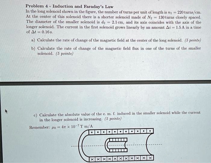 Problem Induction and Faraday's Law In the long solenoid shown in the ...