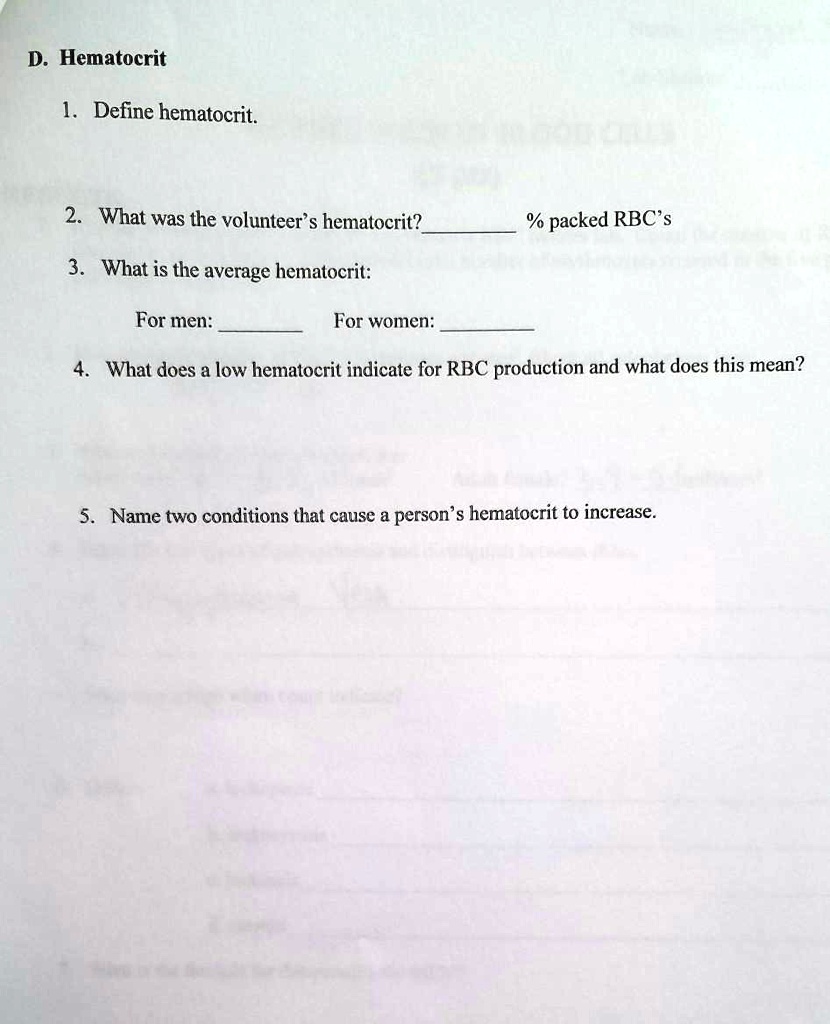 D. Hematocrit 1. Define hematocrit. 2. What was the volunteer's hematocrit? % packed RBC's 3 ...