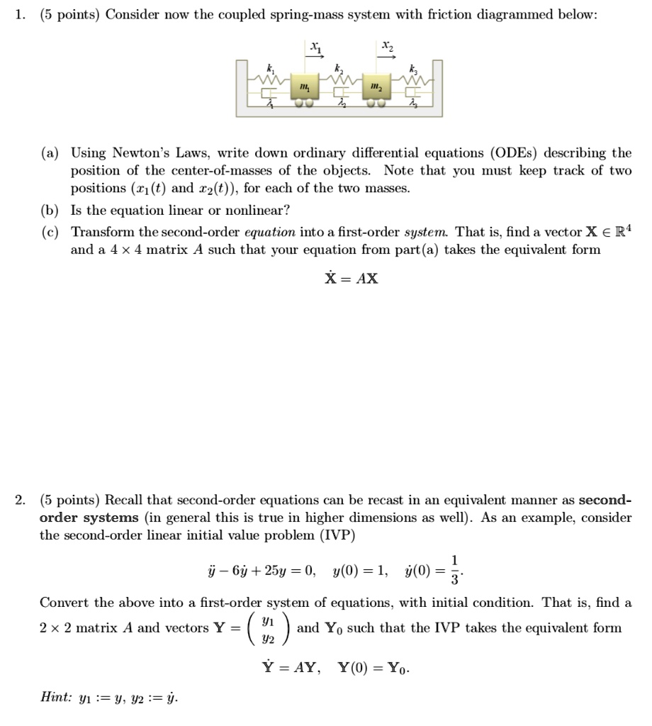 SOLVED: (5 points) Consider now the coupled spring-mass system with ...