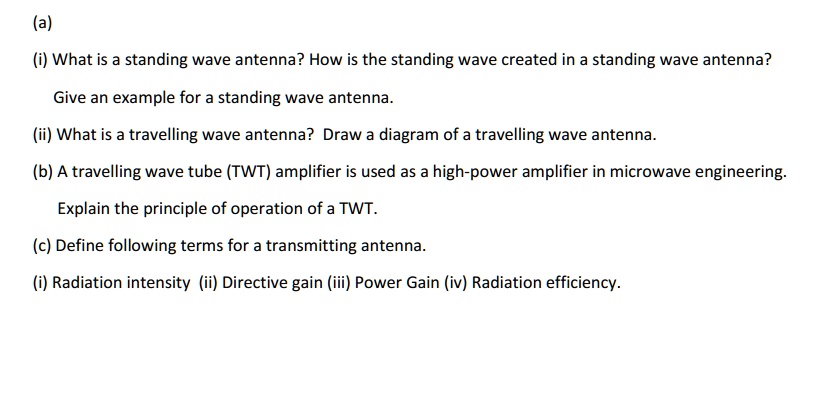 SOLVED: (a) (i) What is a standing wave antenna? How is the standing ...