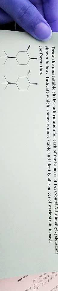 SOLVED: Draw the most stable chair conformation for each of the isomers of 1-tert-butyl-3,4 ...