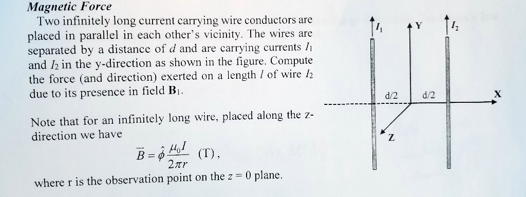 SOLVED: Magnetic Force: Two infinitely long current-carrying wire ...