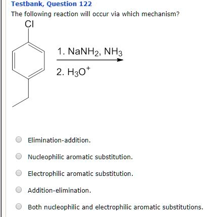 Testbank, Question 122 The following reaction will occur via which ...