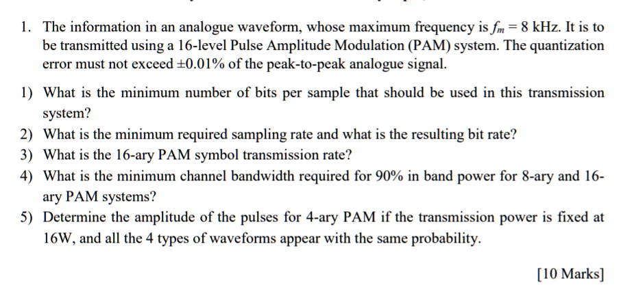 SOLVED: The information in an analog waveform, whose maximum frequency is fm = 8 kHz, is to be ...