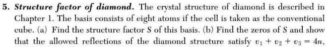 Structure factor of diamond. The crystal structure of diamond is ...