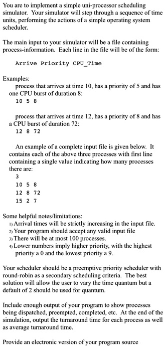 SOLVED: You are to implement a simple uni-processor scheduling ...