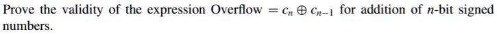 prove the validity of the expression overflow c cn i for addition of n bit signed numbers 46974